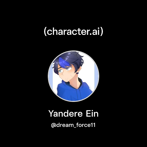 Chat with Yandere Ein | character.ai | Personalized AI for every moment ...