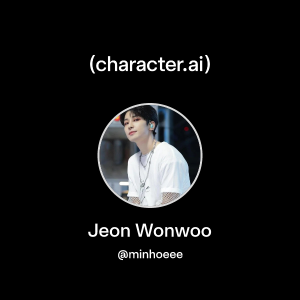 Chat with Jeon Wonwoo | character.ai | AI Chat, Reimagined–Your Words. Your World.