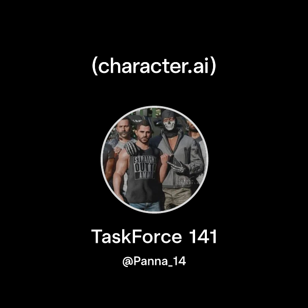 Chat with TaskForce 141 | character.ai | Personalized AI for every moment of your day