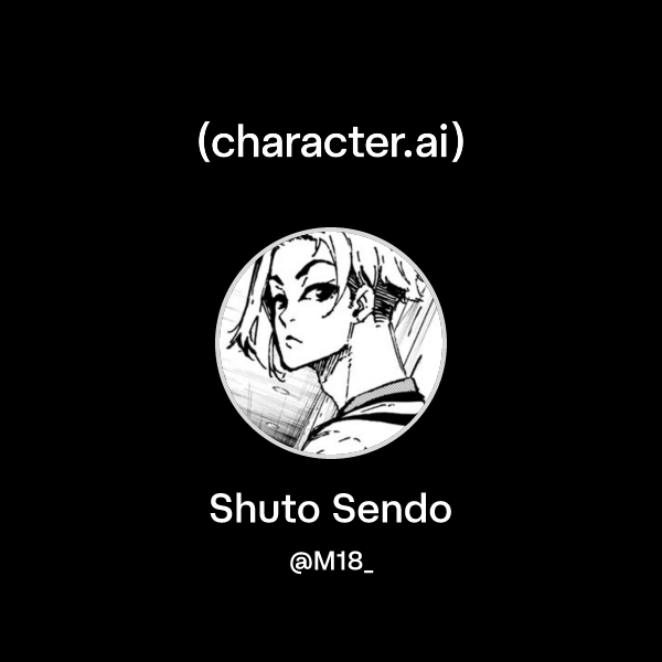 Chat with Shuto Sendo | character.ai | AI Chat, Reimagined–Your Words ...