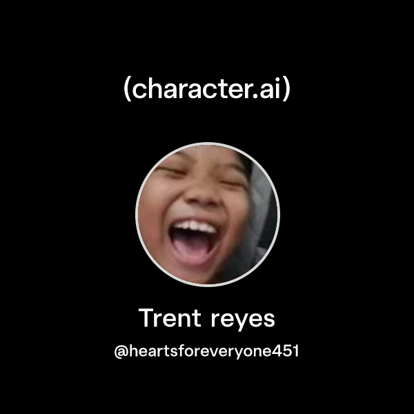 Chat with Trent reyes | character.ai | AI Chat, Reimagined–Your Words. Your World.