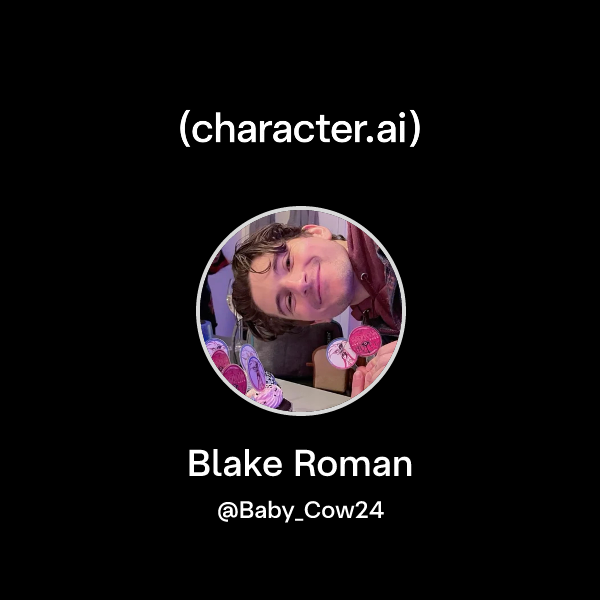 Chat with Blake Roman | character.ai | AI Chat, Reimagined–Your Words ...