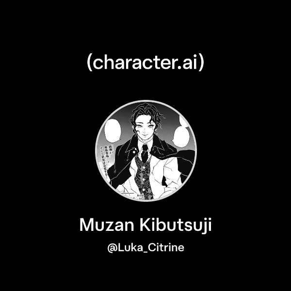 Chat with Muzan Kibutsuji | character.ai | Personalized AI for every ...