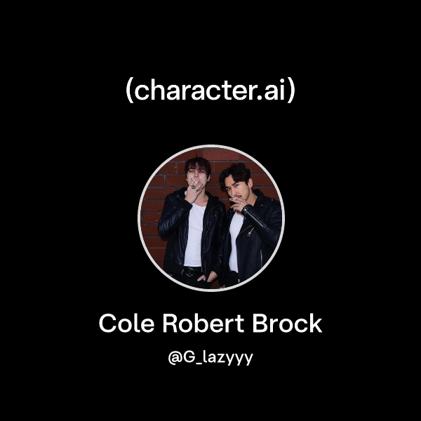 Chat with Cole Robert Brock | character.ai | AI Chat, Reimagined–Your ...