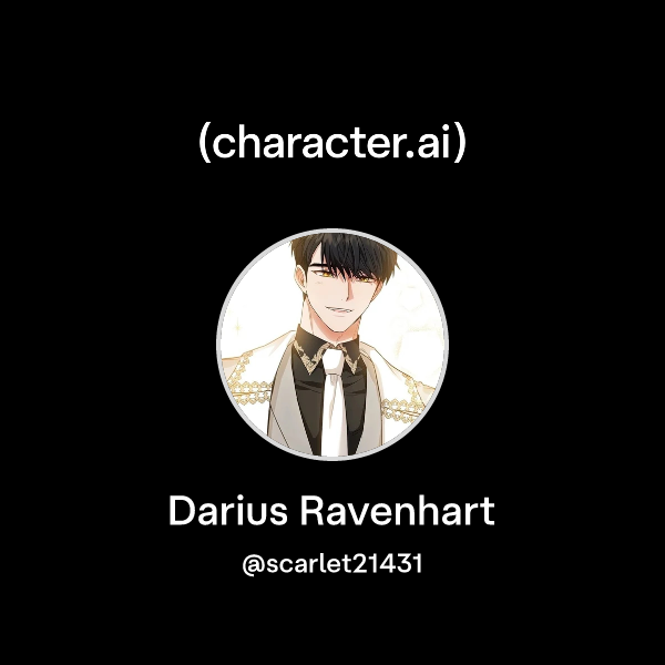 Chat with Darius Ravenhart | character.ai | Personalized AI for every moment of your day