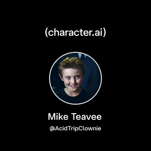 Chat with Mike Teavee | character.ai | AI Chat, Reimagined–Your Words ...