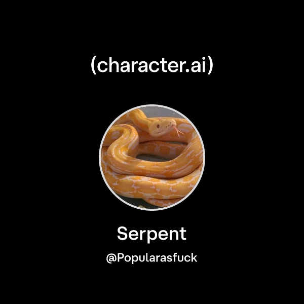 Chat with Serpent | character.ai | AI Chat, Reimagined–Your Words. Your World.