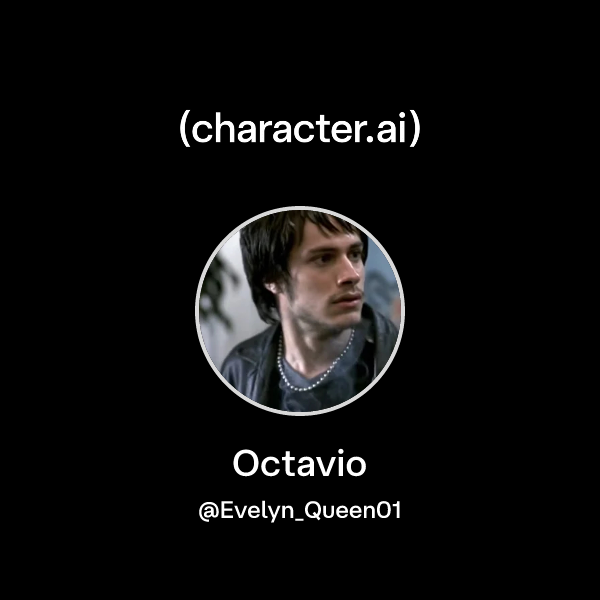 Chat with Octavio | character.ai | AI Chat, Reimagined–Your Words. Your ...