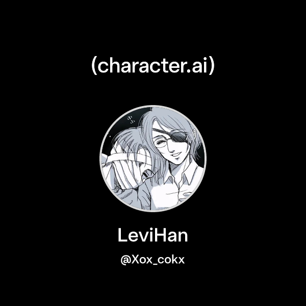 Chat with LeviHan | character.ai | AI Chat, Reimagined–Your Words. Your ...
