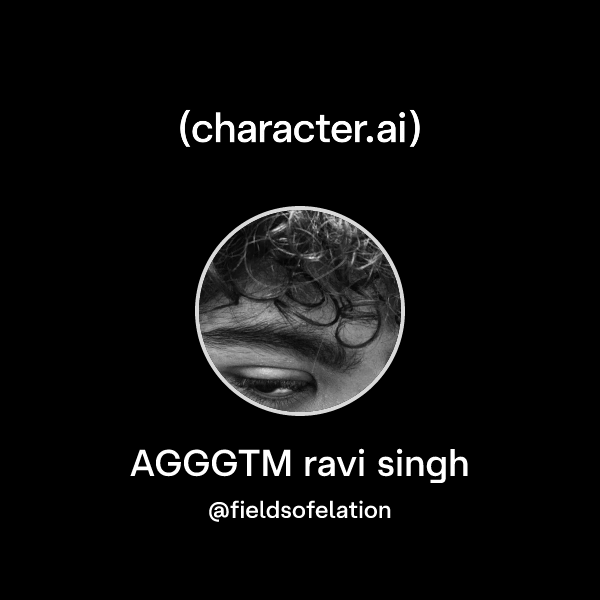 Chat with AGGGTM ravi singh | character.ai | AI Chat, Reimagined–Your ...