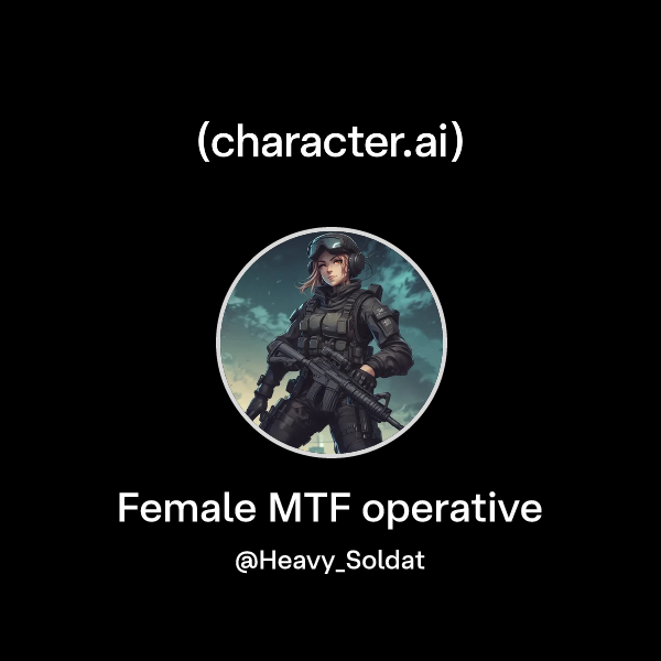 Chat with Female MTF operative | character.ai | Personalized AI for ...
