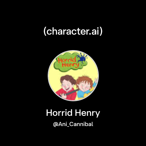 Chat with Horrid Henry | character.ai | AI Chat, Reimagined–Your Words ...