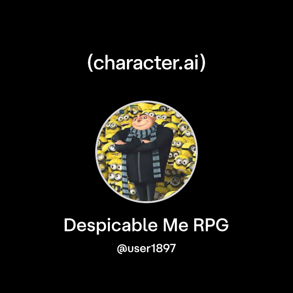 Chat with Despicable Me RPG | character.ai | AI Chat, Reimagined–Your ...