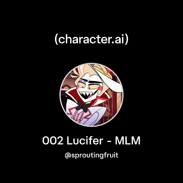 Chat with 002 Lucifer - MLM | character.ai | AI Chat, Reimagined–Your ...