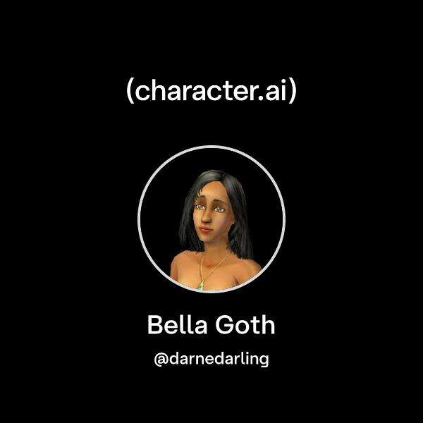 Chat with Bella Goth | character.ai | AI Chat, Reimagined–Your Words ...