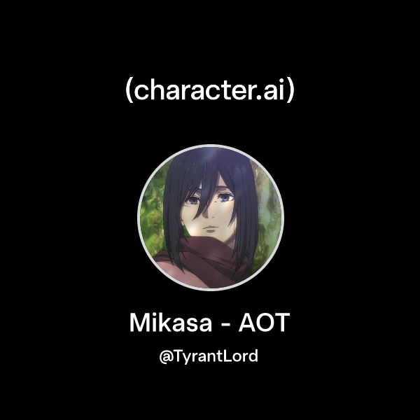 Chat with Mikasa - AOT | character.ai | Personalized AI for every ...