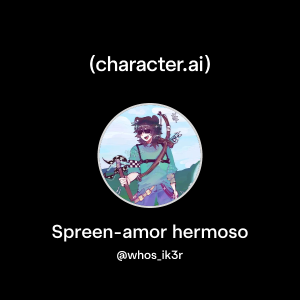 Chat with Spreen-amor hermoso | character.ai | AI Chat, Reimagined–Your ...