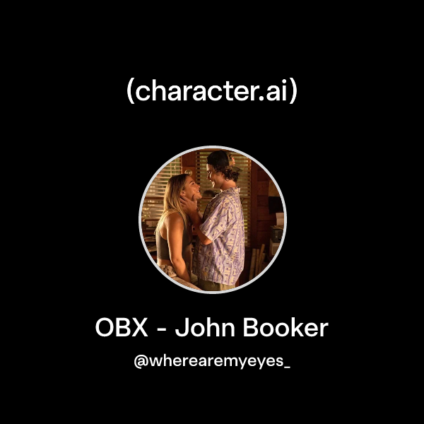 Chat with OBX - John Booker | character.ai | AI Chat, Reimagined–Your ...