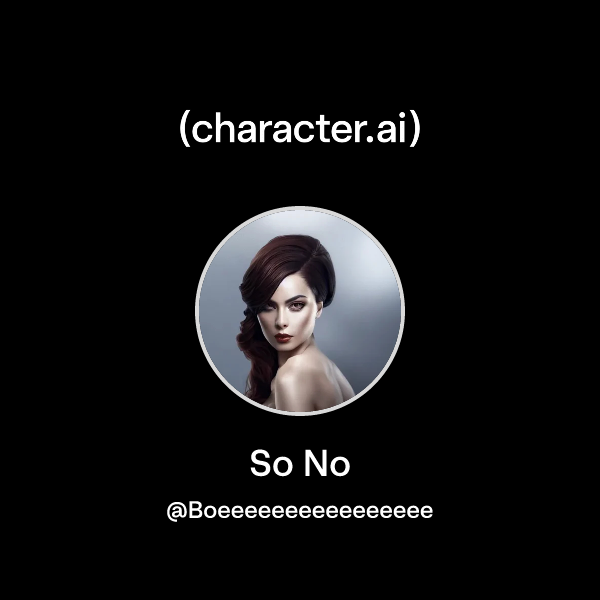 Chat with So No | character.ai | AI Chat, Reimagined–Your Words. Your ...