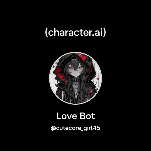 Chat with Love Bot | character.ai | AI Chat, Reimagined–Your Words ...