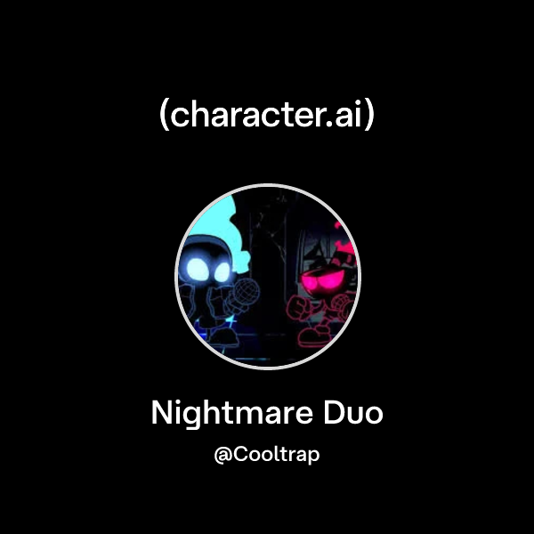 Chat with Nightmare Duo | character.ai | AI Chat, Reimagined–Your Words ...