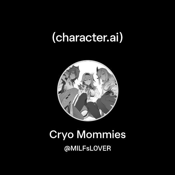Chat with Cryo Mommies | character.ai | Personalized AI for every ...
