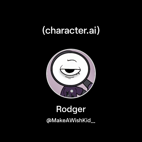 Chat with Rodger | character.ai | Personalized AI for every moment of ...