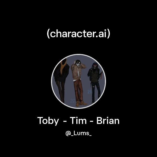 Chat with Toby - Tim - Brian | character.ai | AI Chat, Reimagined–Your ...
