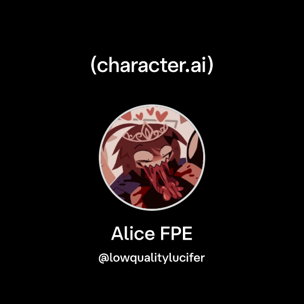 Chat with Alice FPE | character.ai | AI Chat, Reimagined–Your Words ...