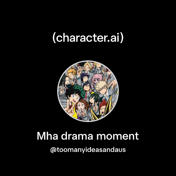 Chat with Mha drama moment | character.ai | AI Chat, Reimagined–Your ...