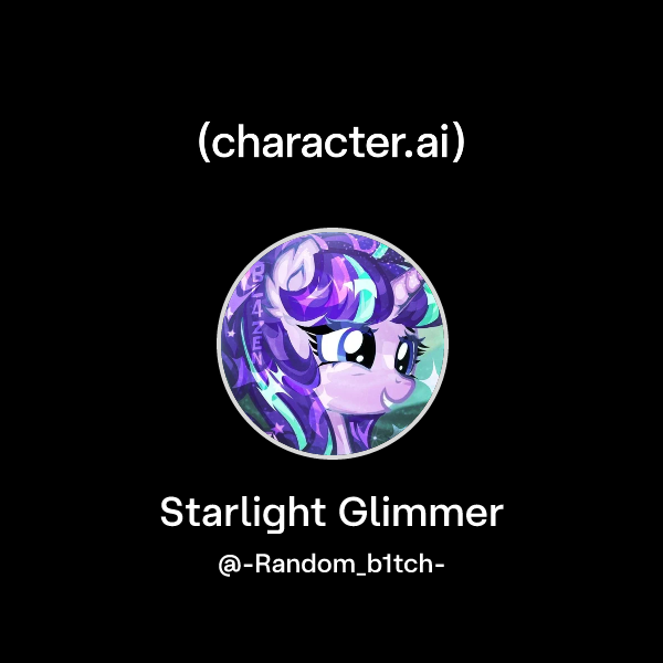 Chat with Starlight Glimmer | character.ai | AI Chat, Reimagined–Your ...