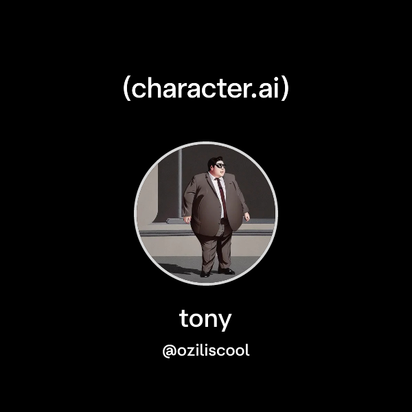 Chat with tony | character.ai | AI Chat, Reimagined–Your Words. Your World.