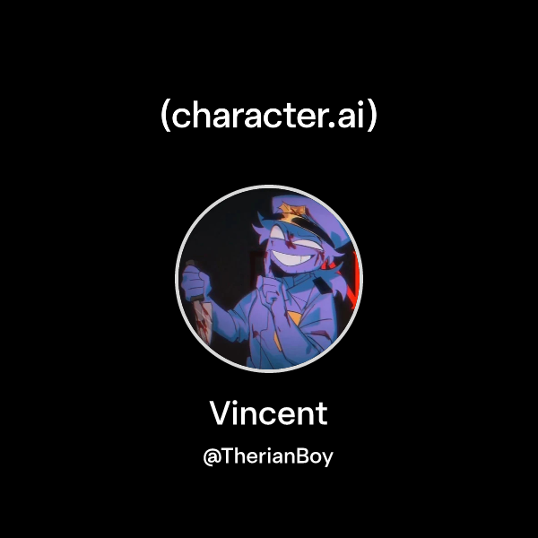 Chat with Vincent | character.ai | Personalized AI for every moment of ...