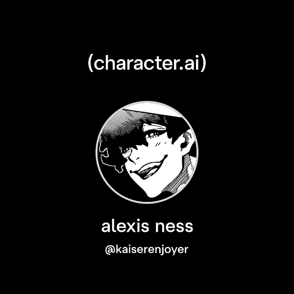 Chat with alexis ness | character.ai | AI Chat, Reimagined–Your Words ...