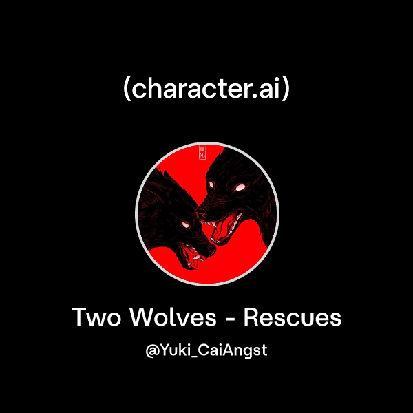 Chat with Two Wolves - Rescues | character.ai | Personalized AI for ...