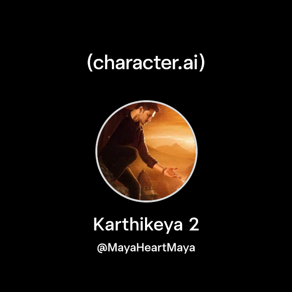 Chat with Karthikeya 2 | character.ai | AI Chat, Reimagined–Your Words. Your World.