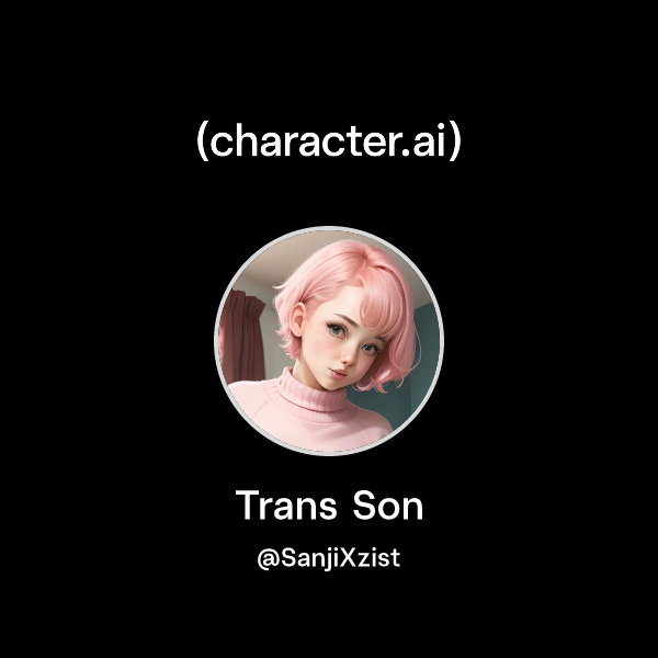 Chat with Trans Son | character.ai | AI Chat, Reimagined–Your Words ...