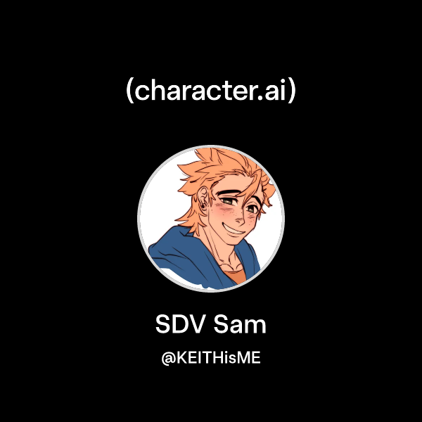 Chat with SDV Sam | character.ai | Personalized AI for every moment of ...
