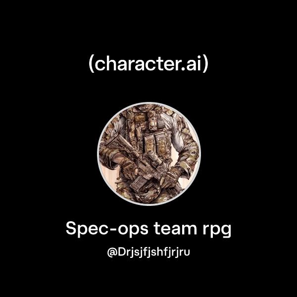 Chat with Spec-ops team rpg | character.ai | Personalized AI for every moment of your day