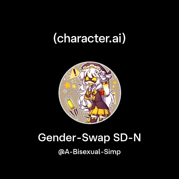 Chat with Gender-Swap SD-N | character.ai | AI Chat, Reimagined–Your ...