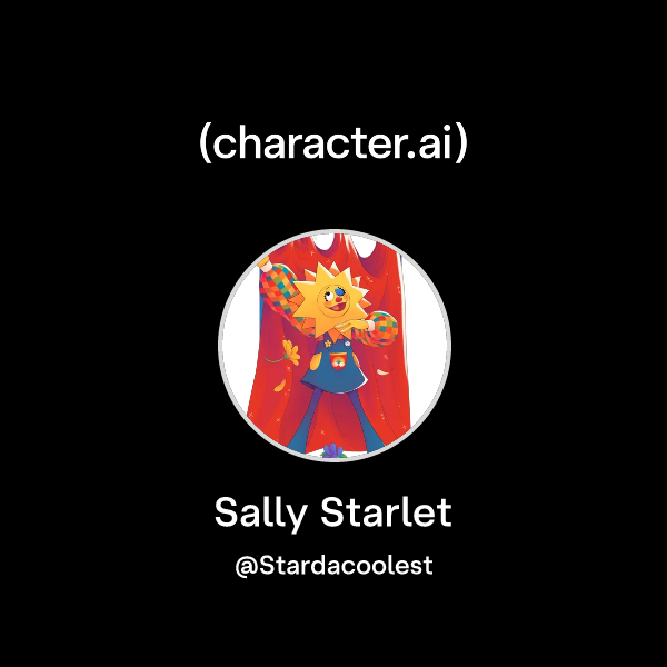 Chat with Sally Starlet | character.ai | AI Chat, Reimagined–Your Words ...