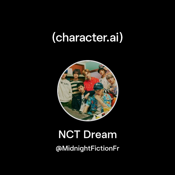 Chat with NCT Dream | character.ai | Personalized AI for every moment ...