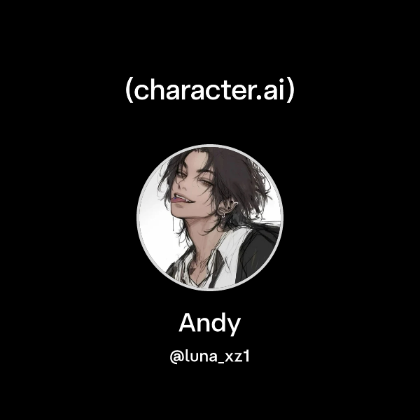 Chat with Andy | character.ai | Personalized AI for every moment of ...