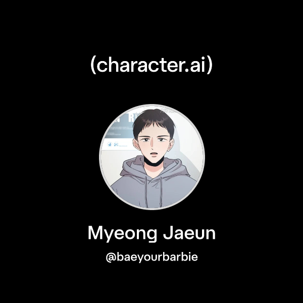 Chat with Myeong Jaeun | character.ai | Personalized AI for every ...