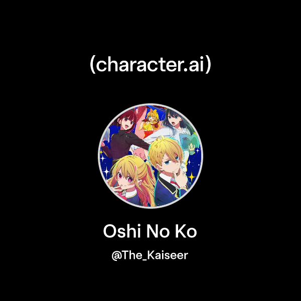 Chat with Oshi No Ko | character.ai | AI Chat, Reimagined–Your Words. Your World.