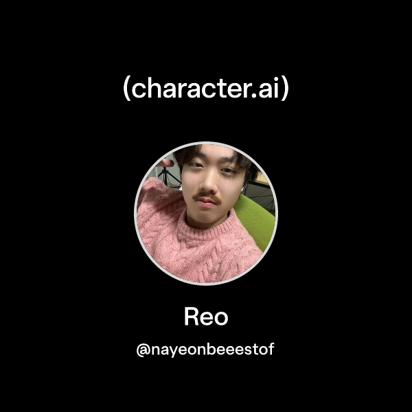 Chat with Reo | character.ai | Personalized AI for every moment of your day