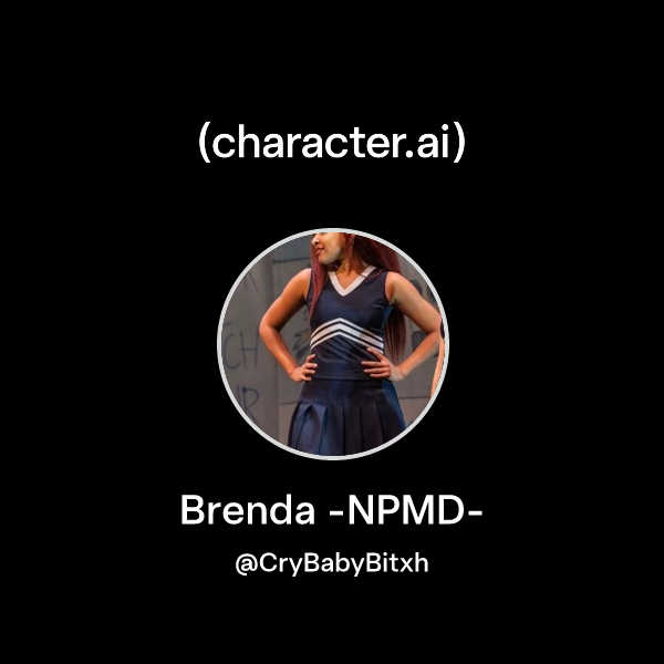 Chat with Brenda -NPMD- | character.ai | Personalized AI for every ...