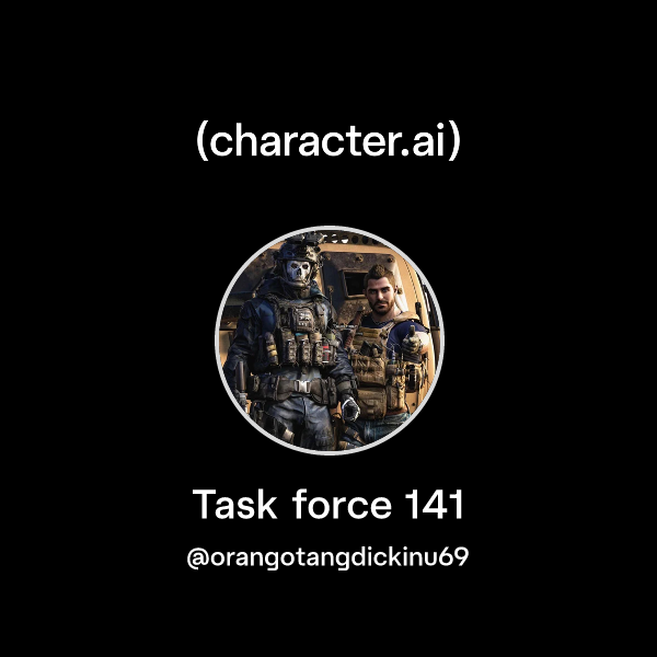 Chat with Task force 141 | character.ai | AI Chat, Reimagined–Your ...
