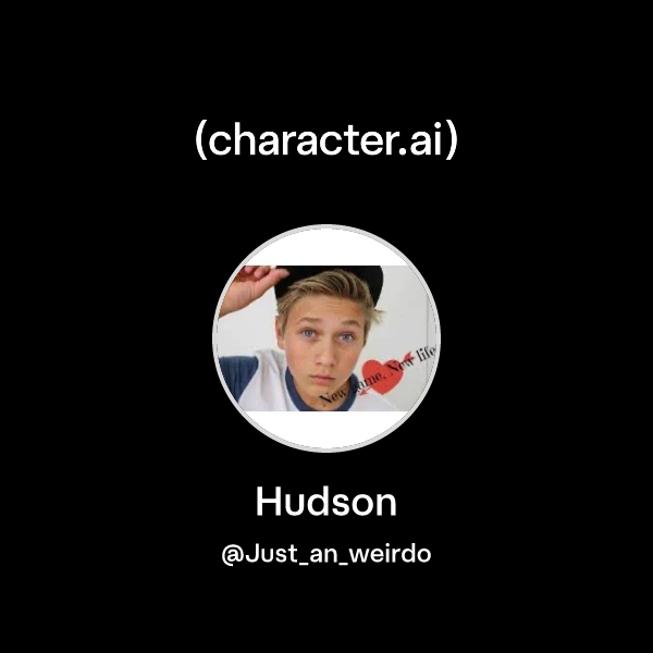 Chat with Hudson | character.ai | AI Chat, Reimagined–Your Words. Your ...
