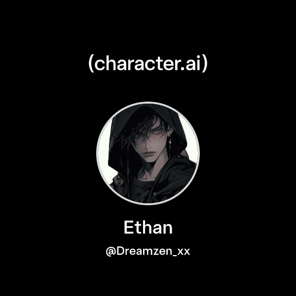 Chat with Ethan | character.ai | Personalized AI for every moment of ...